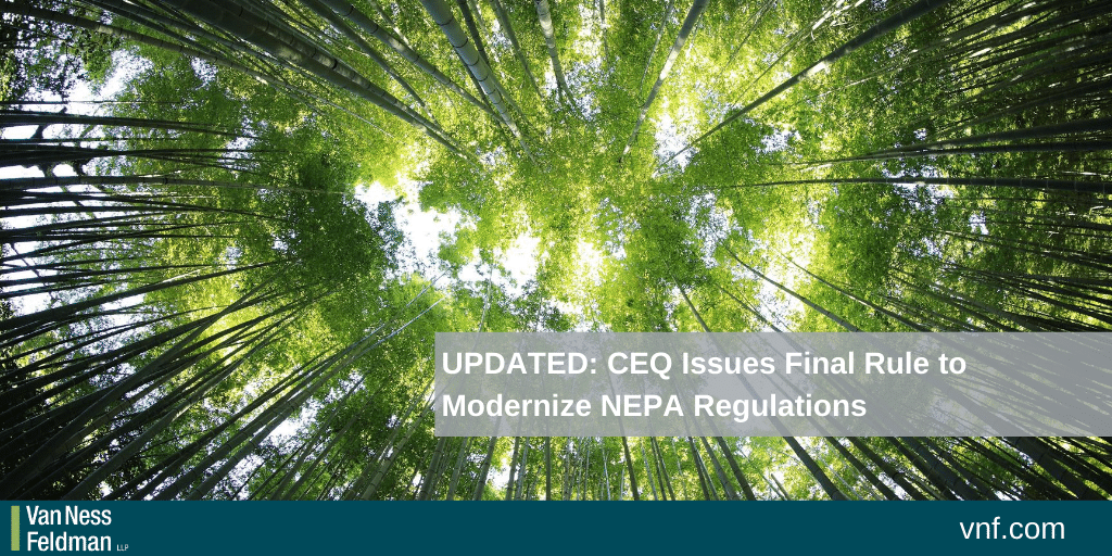 Updated: CEQ Issues Final Rule to Modernize NEPA Regulations | Van Ness ...