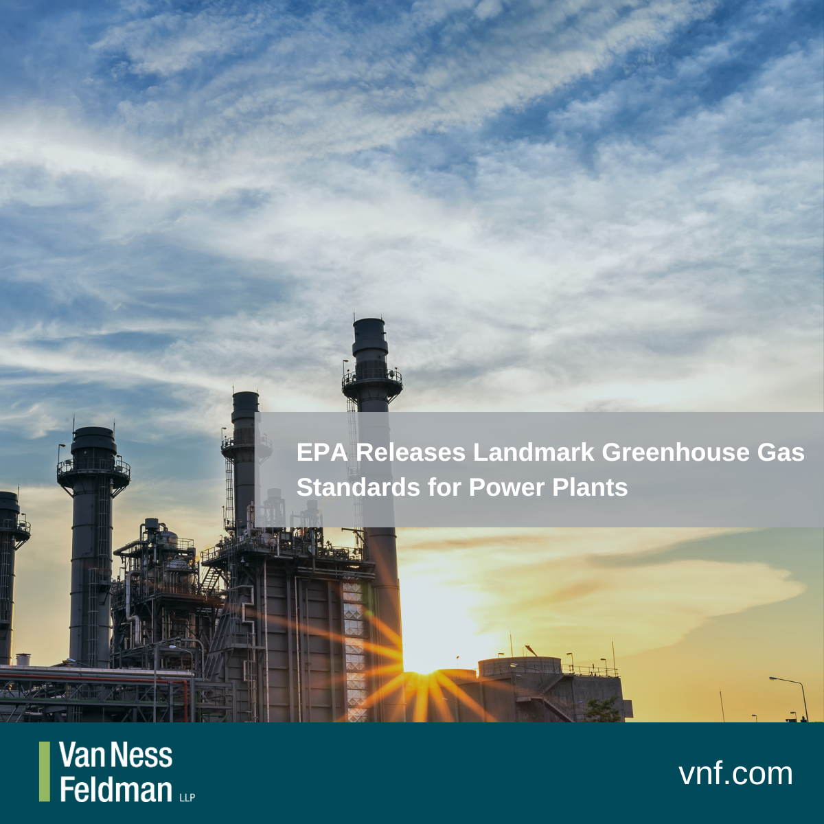 EPA Releases Landmark Greenhouse Gas Standards for Power Plants | Van ...
