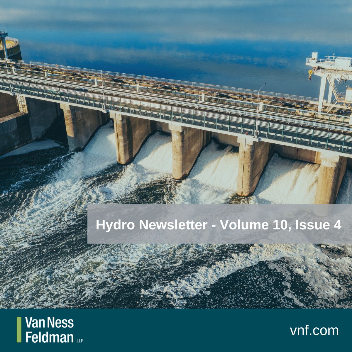 Hydro Newsletter - Volume 10, Issue 4 | Van Ness Feldman LLP