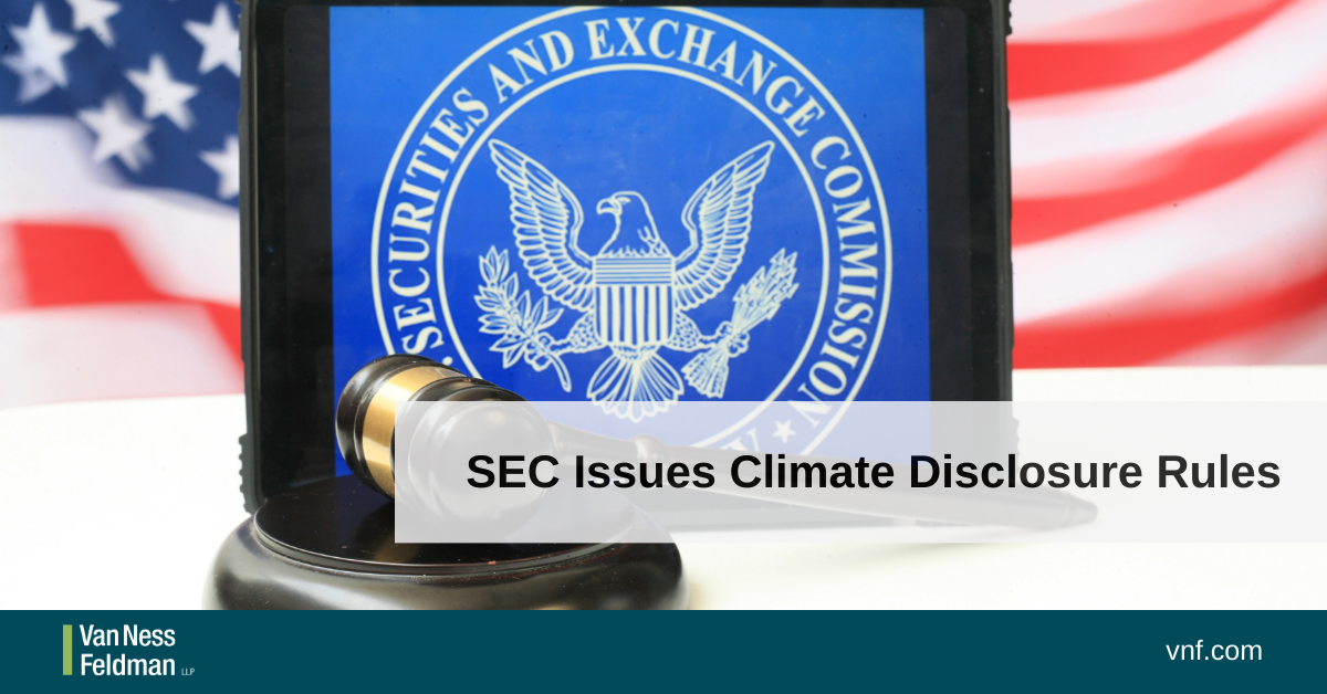 SEC Issues Climate Disclosure Rules | Van Ness Feldman LLP