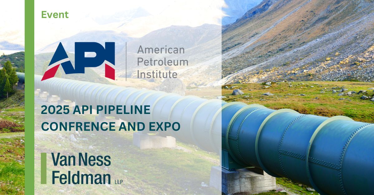 2025 API Pipeline Conference and Expo | Van Ness Feldman LLP