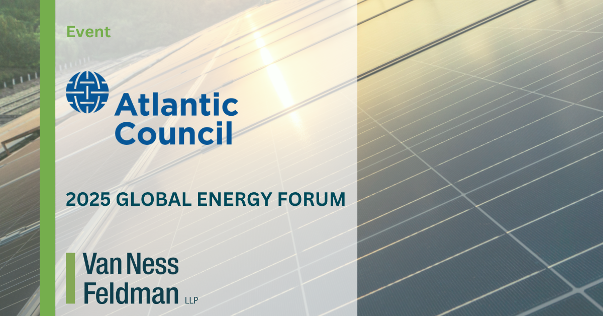 2025 Global Energy Forum | Van Ness Feldman LLP